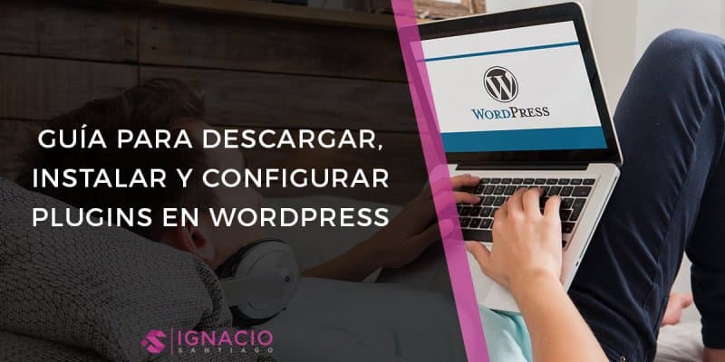 Cómo Descargar e Instalar un PLUGIN en WordPress