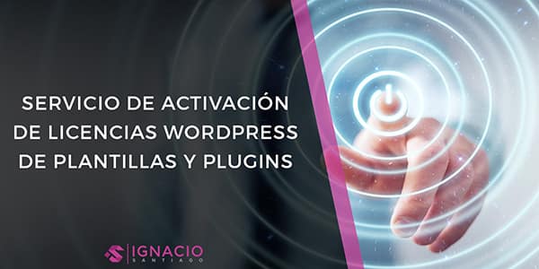 LICENCIAS WordPress, Activación de Plantillas y Plugins