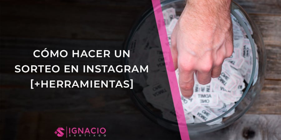 Cómo Hacer Un SORTEO en INSTAGRAM y 17 Herramientas